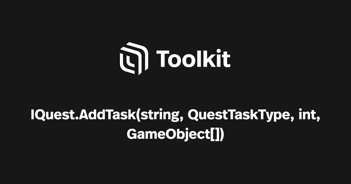 IQuest.AddTask | Spatial Creator Toolkit